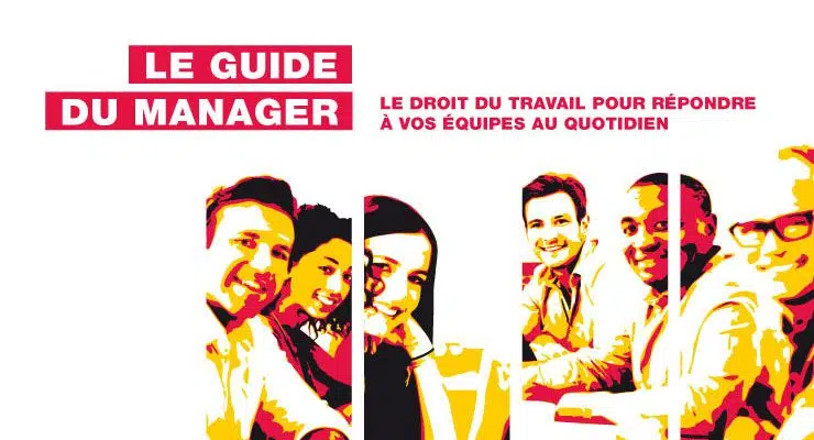 Le guide du manager : un guide pratique en droit du travail