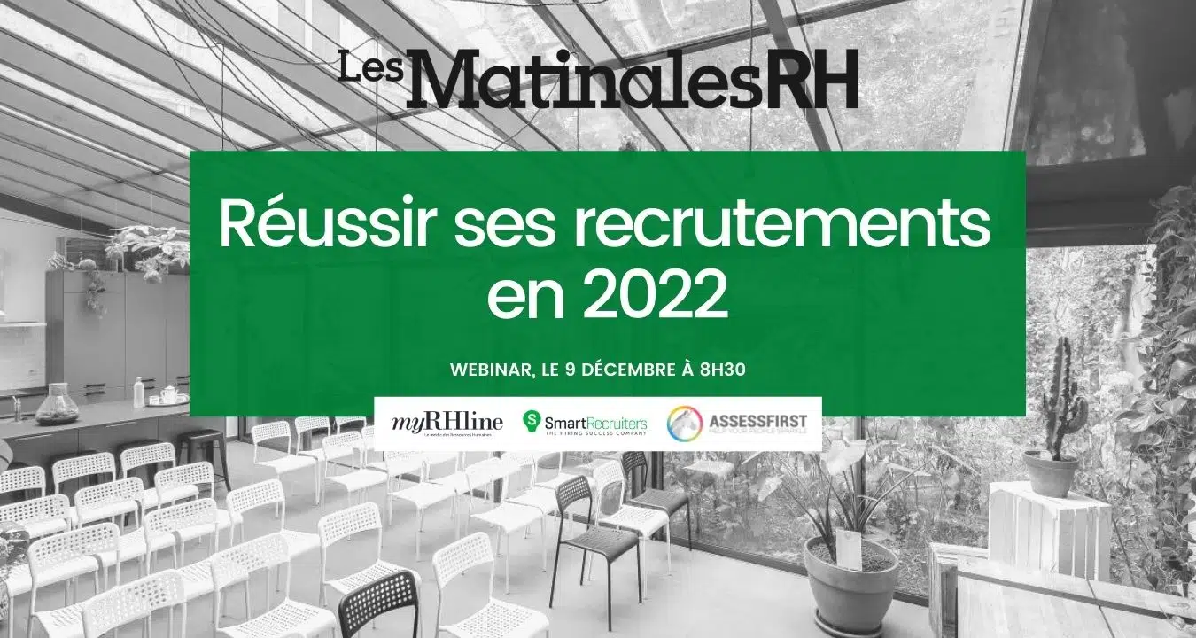Réussir ses recrutements en 2022 : la Matinale RH à ne pas manquer Réussir ses recrutements en 2022 : la Matinale RH à ne pas manquer