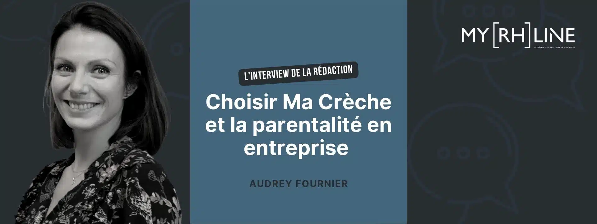 Choisir Ma Crèche oeuvre à la parentalité en entreprise